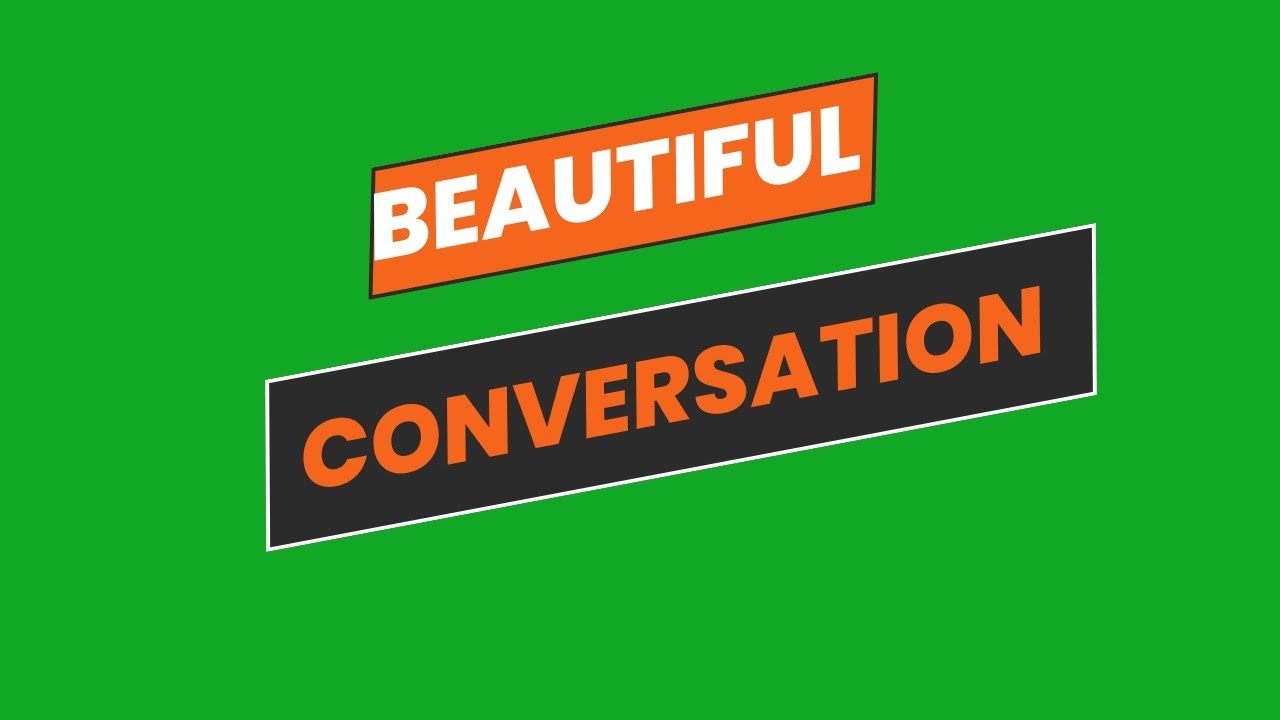 Beautiful Conversation - YouTube