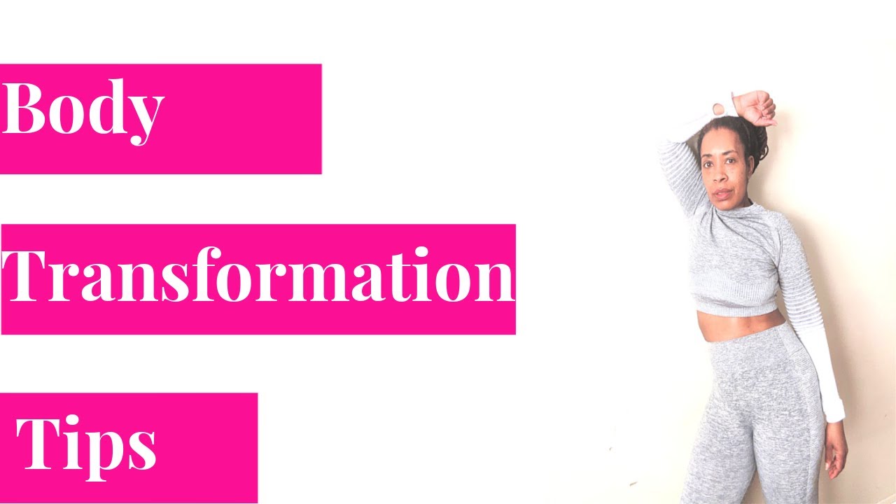 Practical Tips for Transforming Your Body - YouTube