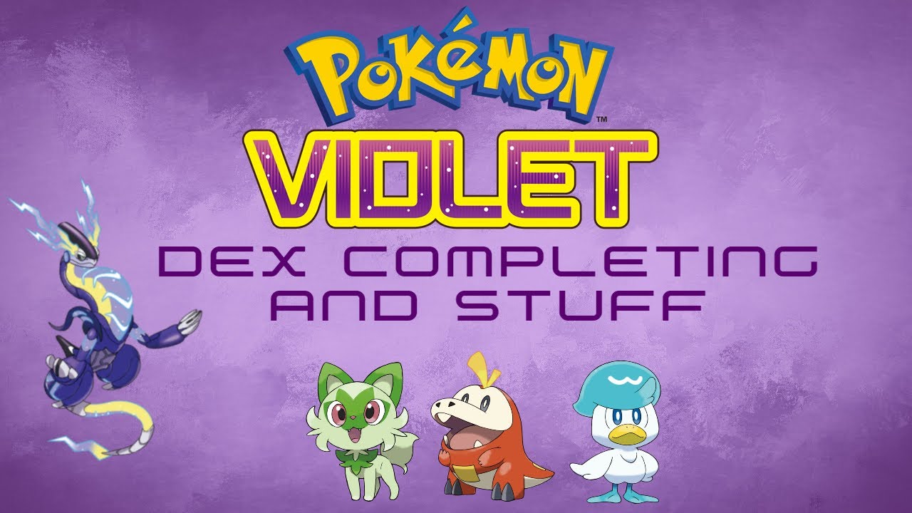 LIVE!!! Pokémon Violet Dex Completing and Stuff - YouTube