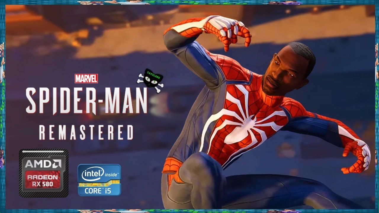 Marvel's Spider Man Remastered - RX 580 8GB 2048SP + i5 3570 #teste ...