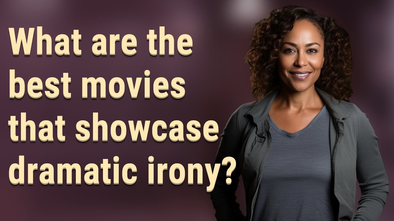 What are the best movies that showcase dramatic irony? - YouTube