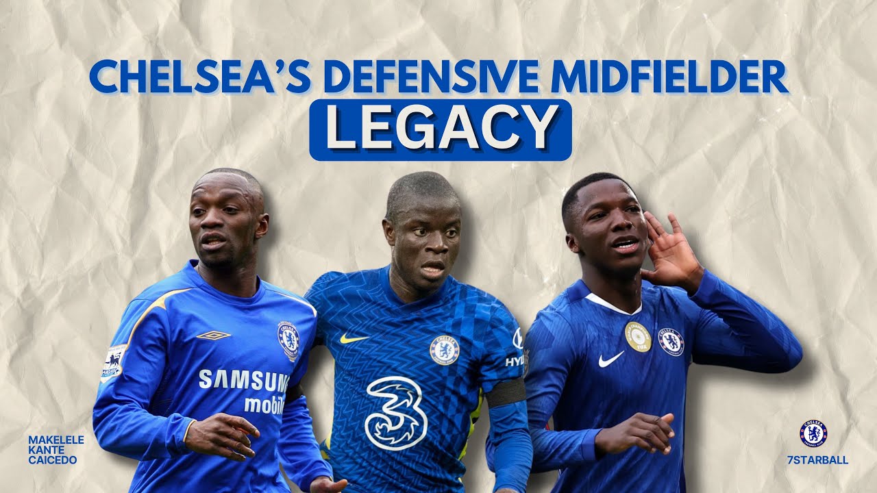 Chelsea’s Defensive Midfielder Legacy Explained in 4 Minutes ! - YouTube