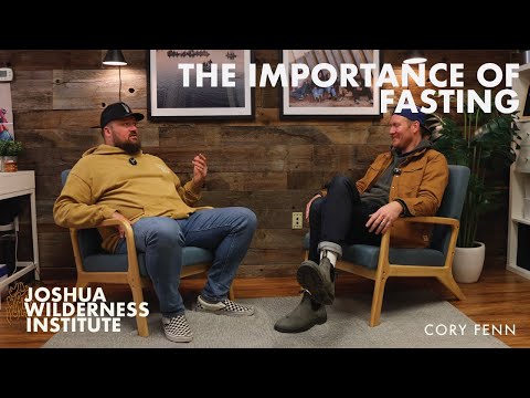 The Importance of Fasting - Cory Fenn