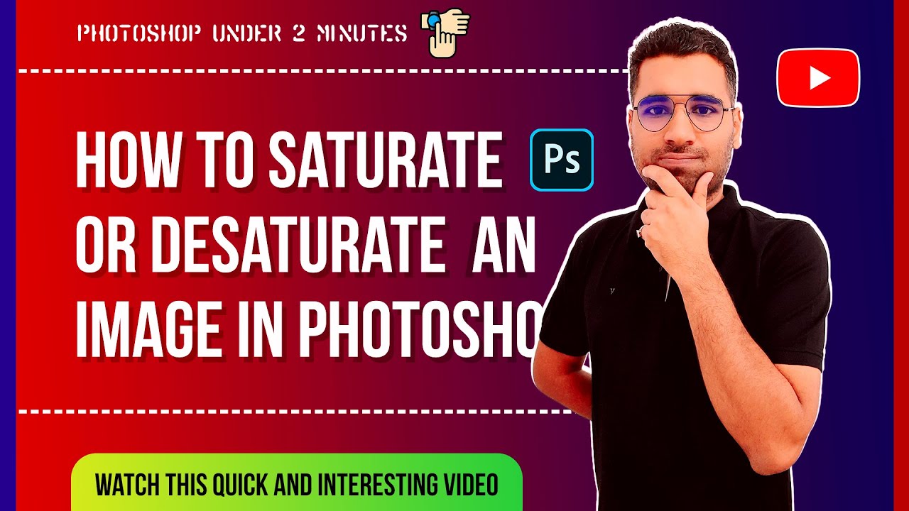How to Saturate or Desaturate an image in Photoshop | Beginner's ...