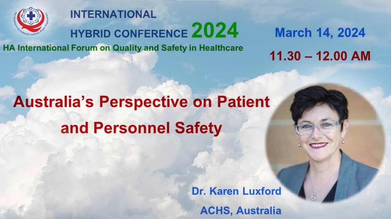 Australia’s Perspective on Patient and Personnel Safety- Karen Luxford ...