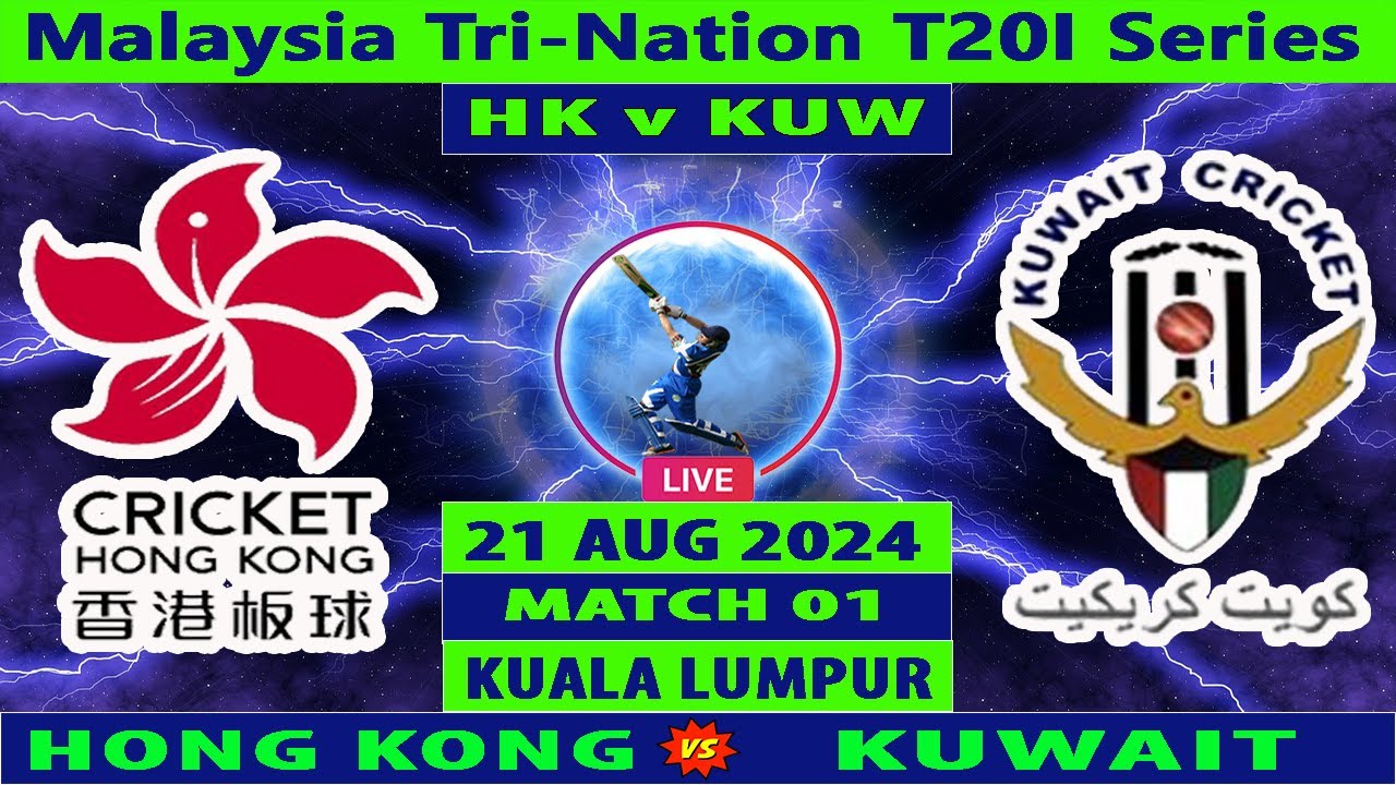 Hong Kong vs Kuwait | HK vs KUW | 1st T20I of Malaysia Tri-Nation T20I ...