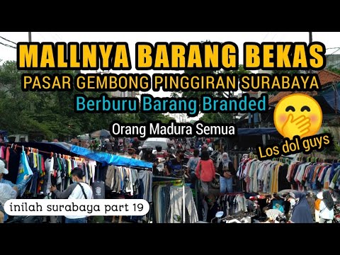 Mallnya barang bekas.Berburu barang branded.Pasar gembong pinggiran ...