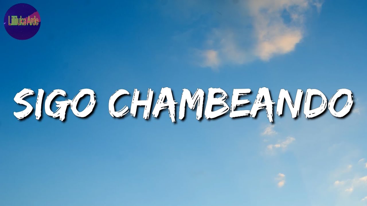 Sigo Chambeando - Fuerza Regida En Vivo (Letra) - Luka Lyrics - YouTube