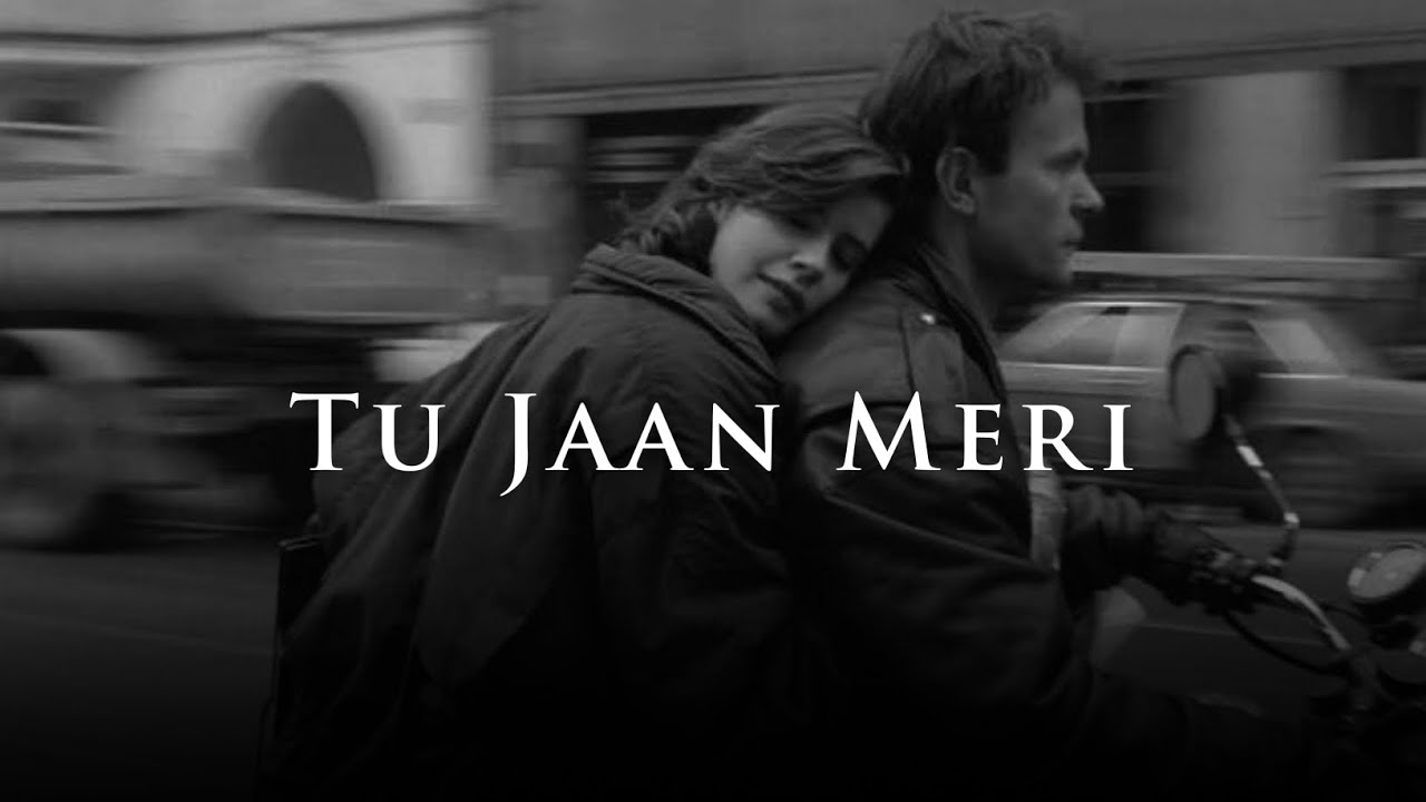 Tu Jaan Meri Tu Dil Hai Slowed + Reverb | #slowed - YouTube