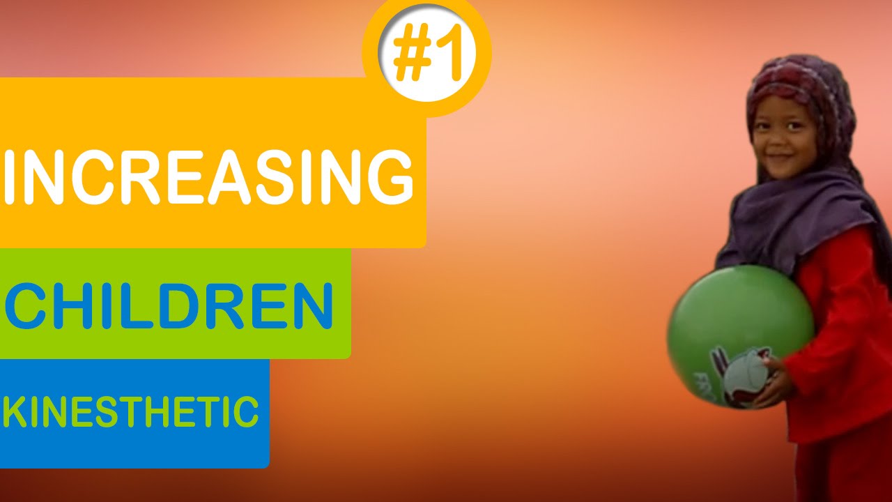 Increasing Children Kinesthetic Intelligence, A Complete and Happy ...