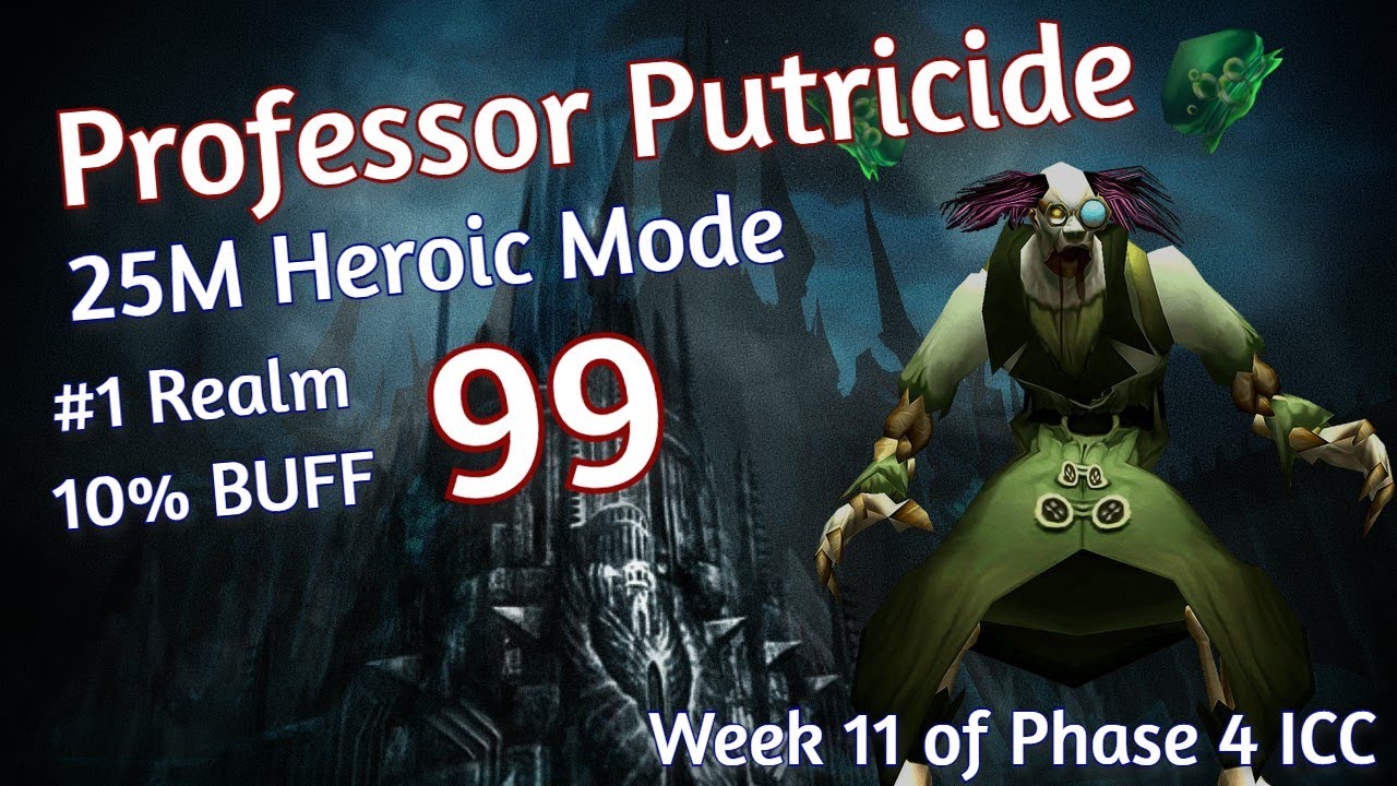 Nibelung Boomie 99 Professor Putricide 25 HC #1 Realm 10% BUFF | ICC ...