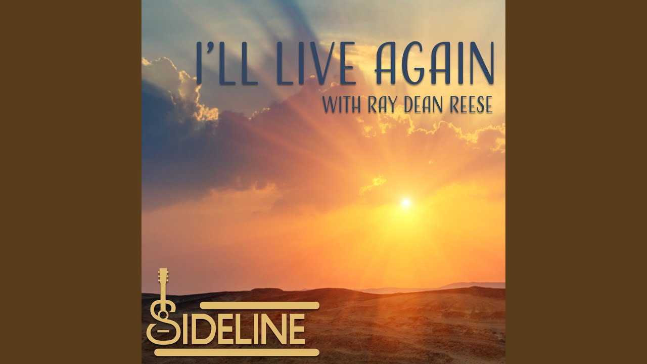 I'll Live Again (with Ray Dean Reese) - YouTube