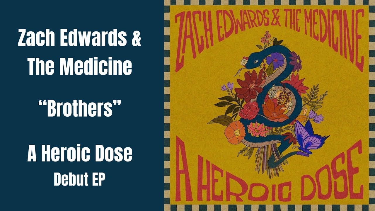 "Brothers" - Zach Edwards & The Medicine - YouTube