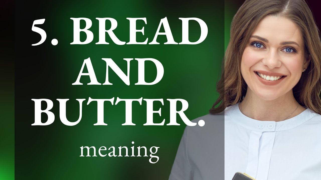 Exploring "Bread and Butter": A Staple Phrase in English - YouTube