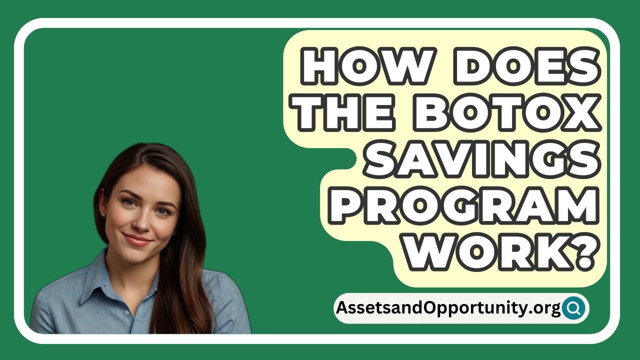 How Does The BOTOX Savings Program Work? - AssetsandOpportunity.org ...
