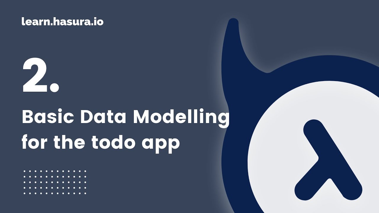2. Basic Data Modelling for the todo app - YouTube