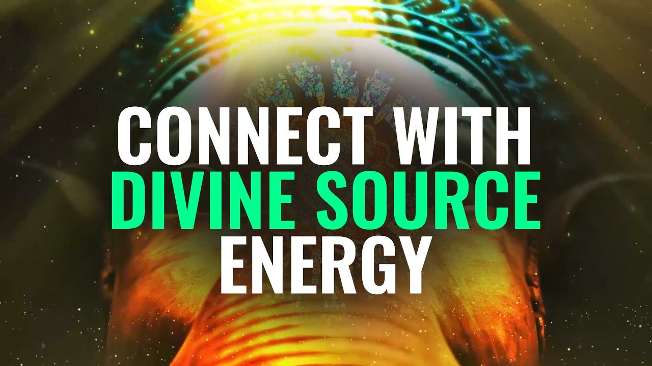Connect with Divine Source Energy | Higher Conscious Mind, Binaural ...