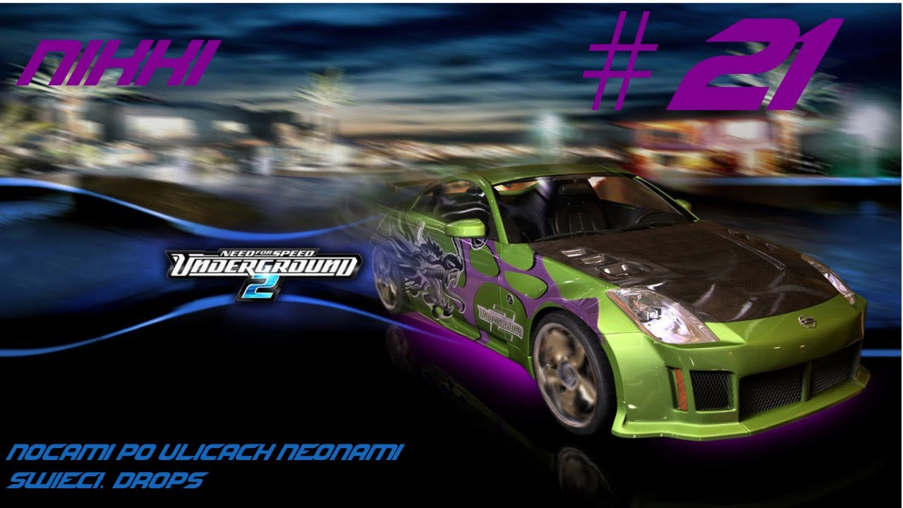 Zagrajmy w NFS Underground 2 #21 Nikki [Let`s Play] - YouTube