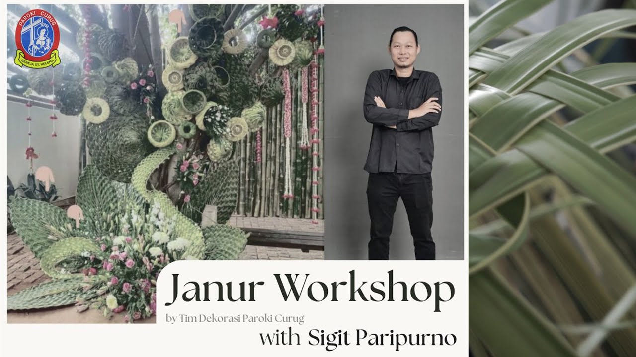 WORKSHOP PEMBUATAN JANUR UNTUK DEKORASI ALTAR GEREJA - YouTube