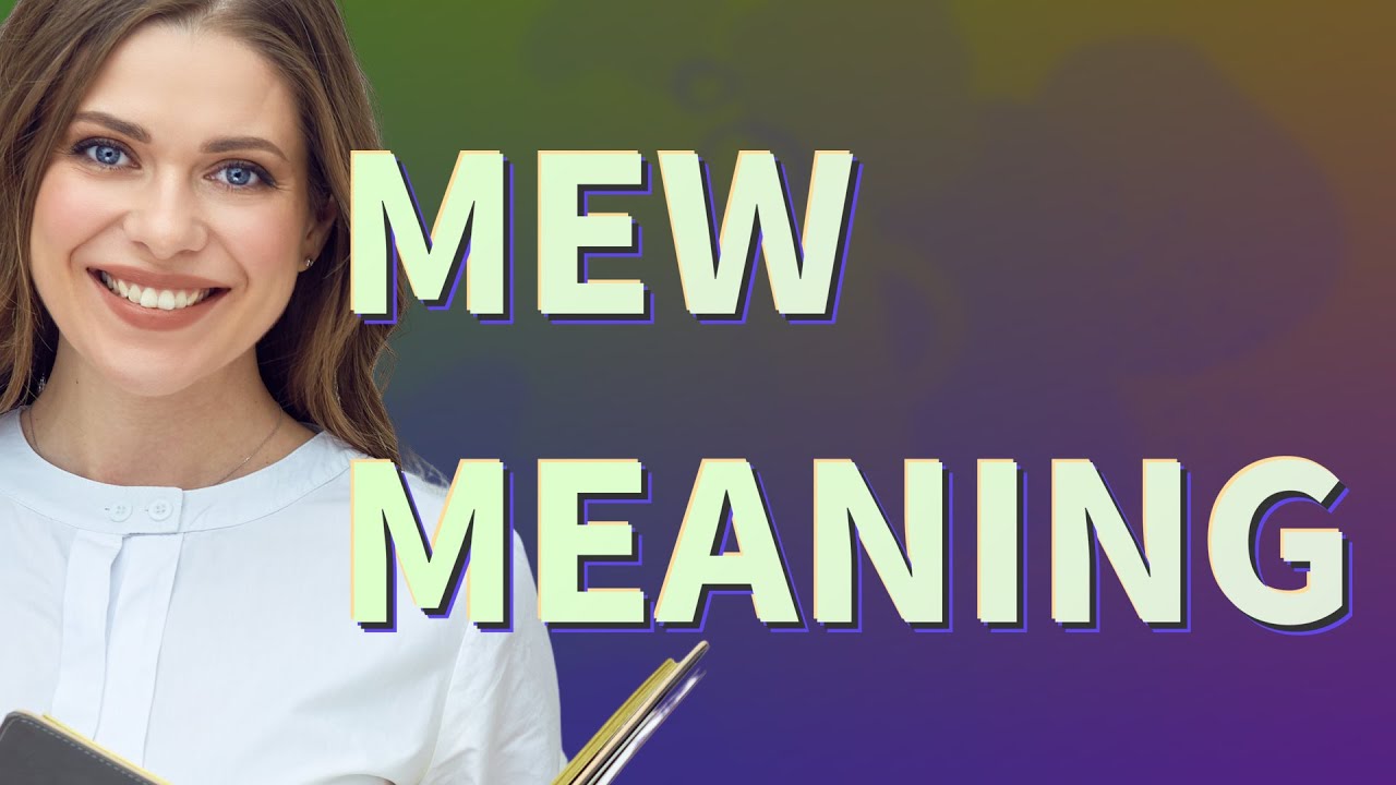 Mew | meaning of Mew - YouTube