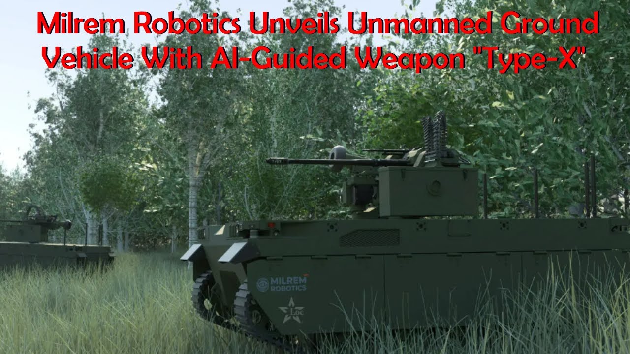 Milrem Robotics Type-X Unveils Unmanned Ground Vehicle With AI-Guided ...