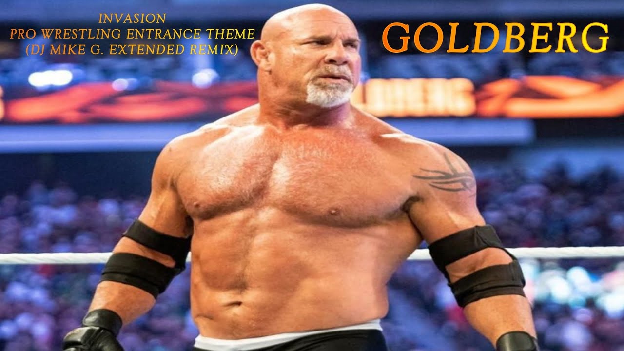 Goldberg - Invasion (Pro Wrestling Entrance Theme) (DJ Mike G. WWE Hall ...
