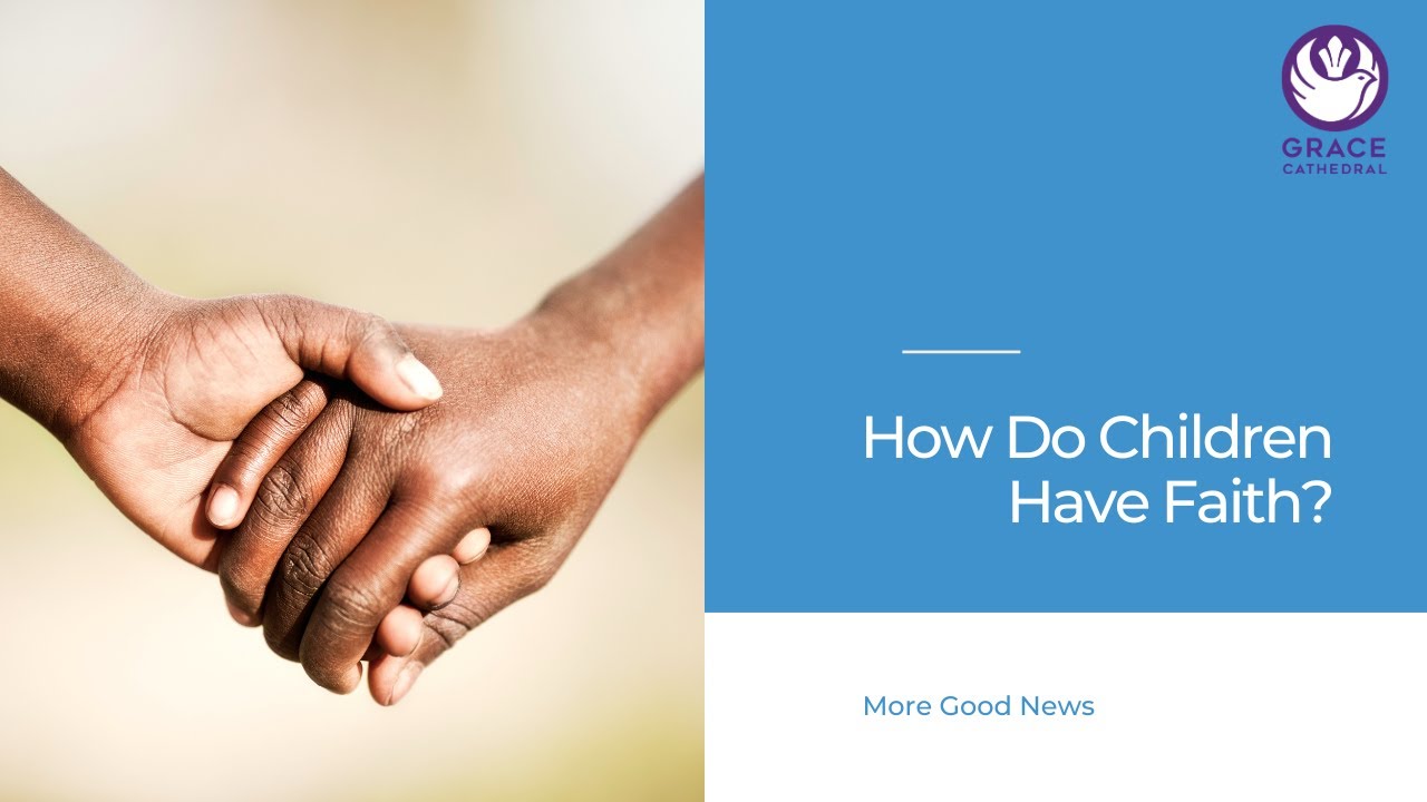 How Do Children Have Faith? - YouTube