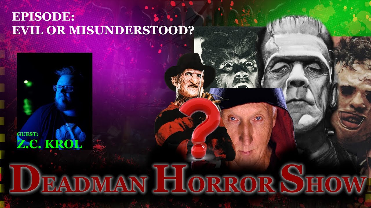 The Deadman Horror Show - EVIL or MISUNDERSTOOD (Horror Monsters) with ...
