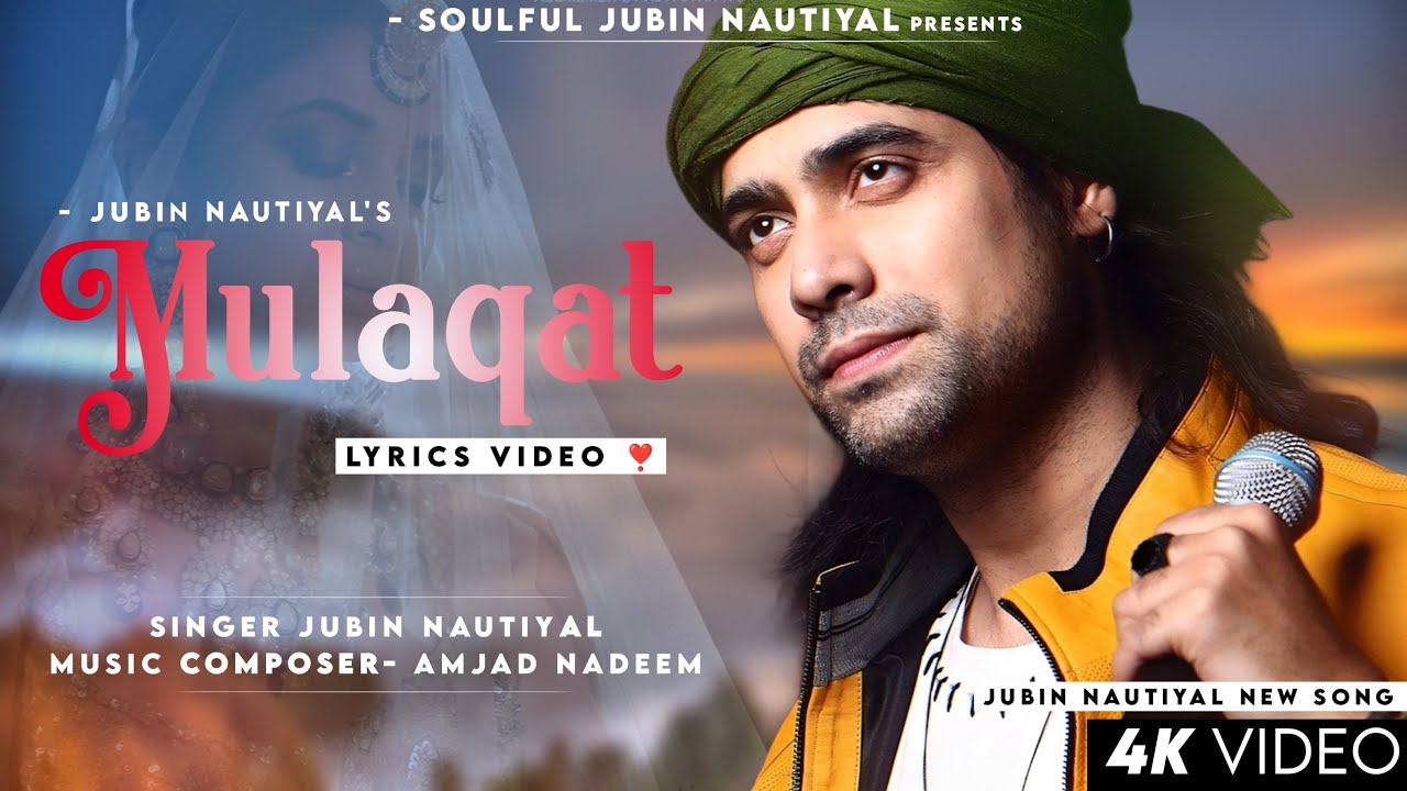 Ek Mulaqat (Lyrics) Jubin Nautiyal | Jennifer Winget | Amjad Nadeem | Sameer A | New Sad Song ...