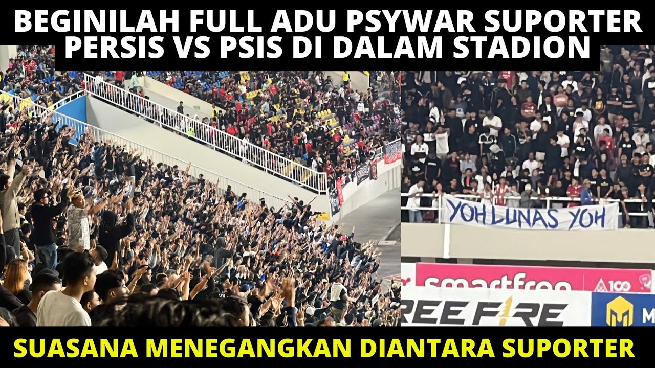 FULL ADU PSYWAR SUPORTER PERSIS VS PSIS DI TRIBUN!! MOMEN SOLO FANS ...