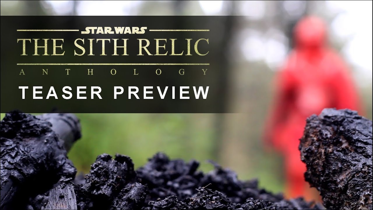 THE SITH RELIC - Teaser Preview - Star Wars Fan Film - YouTube