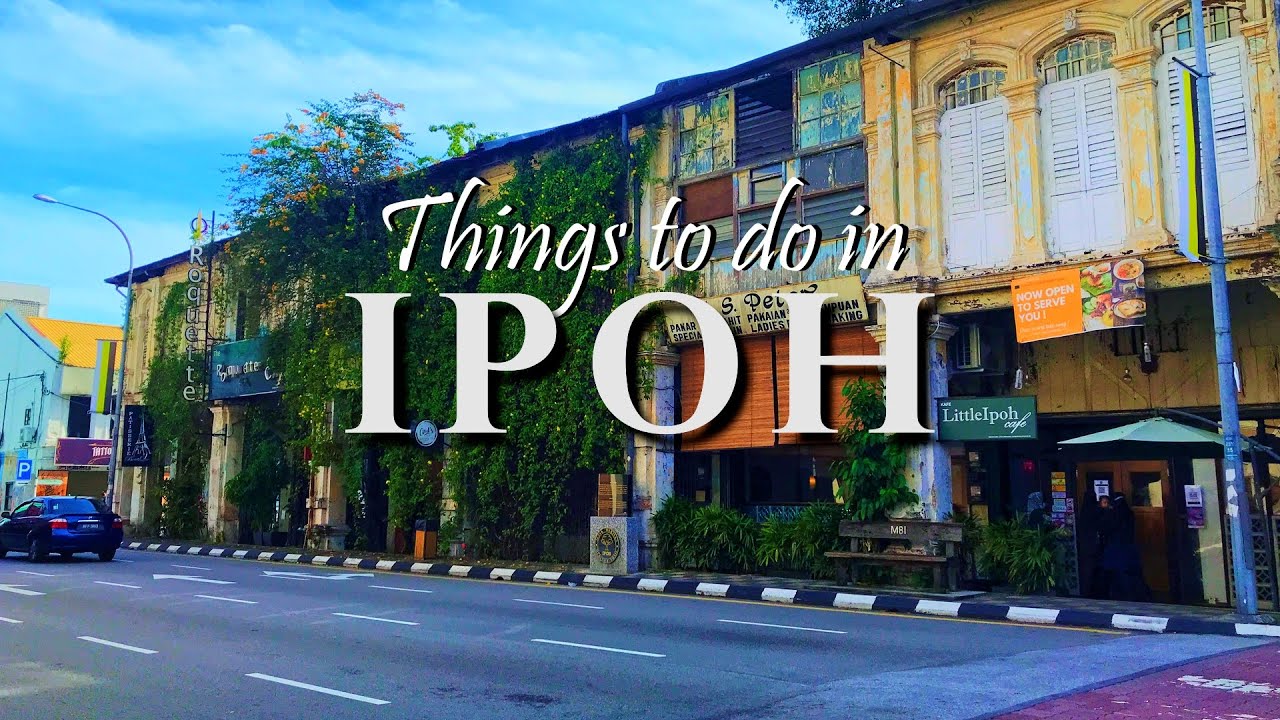8 Things to do in Ipoh, Perak | Tempat Menarik di Ipoh, Perak, Malaysia ...