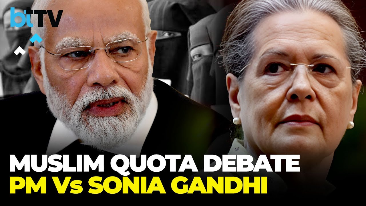 PM Modi Vs Sonia Gandhi | The Tug-of-War Over Muslim Quotas - YouTube