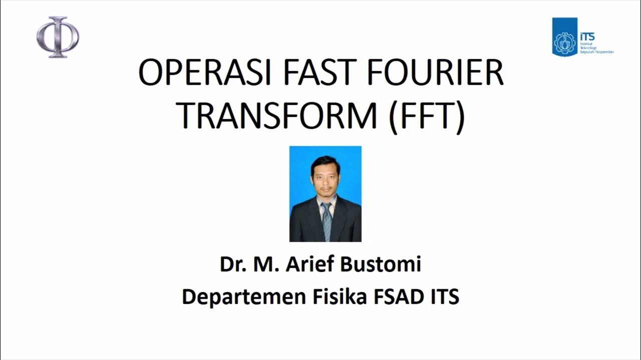 Materi Perkuliahan PCD: Transformasi Fourier Citra Digital, Operasi FFT - YouTube