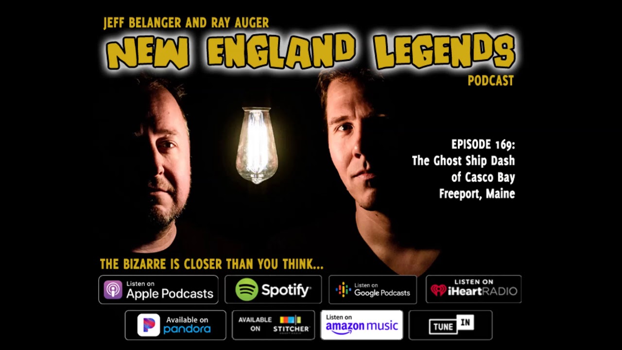 New England Legends Podcast 169 - The Ghost Ship Dash of Casco Bay ...