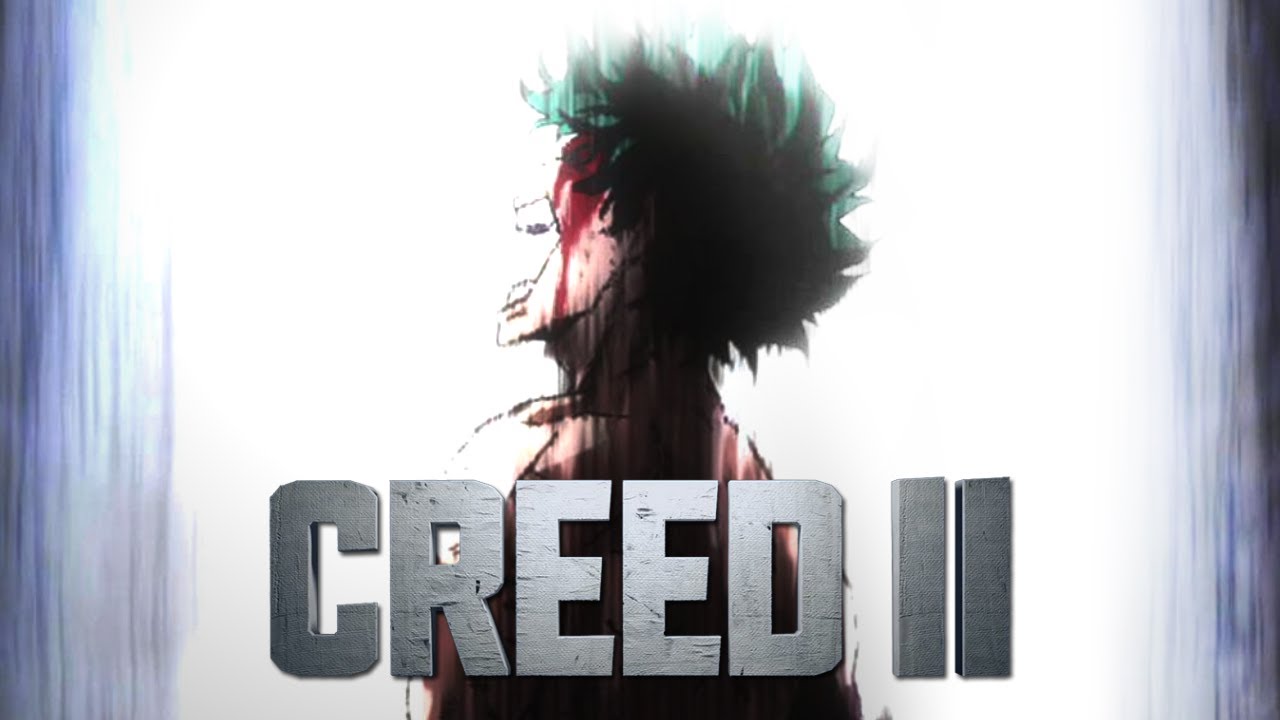 MY HERO ACADEMIA x CREED 2 - YouTube