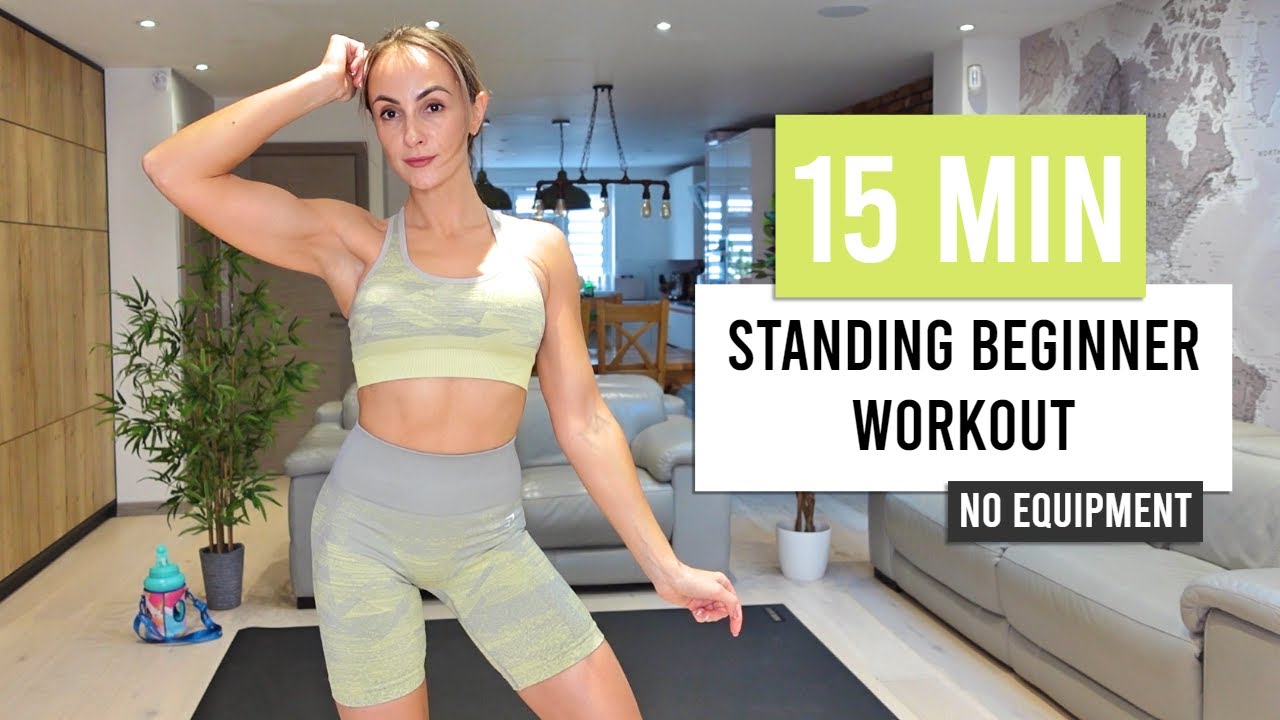 15 Min Beginner Full Body Standing Workout / No Equipment - YouTube