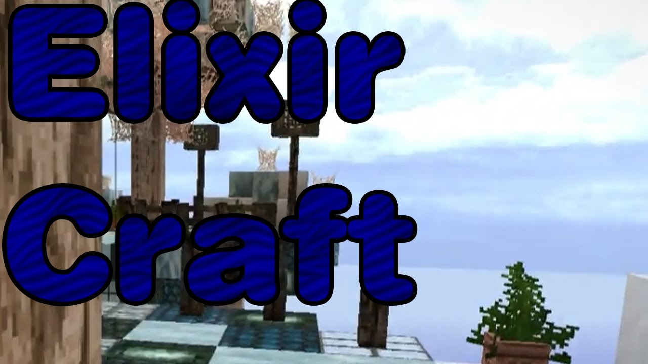 Minecraft ElixirCraft let's play Part 1 - YouTube