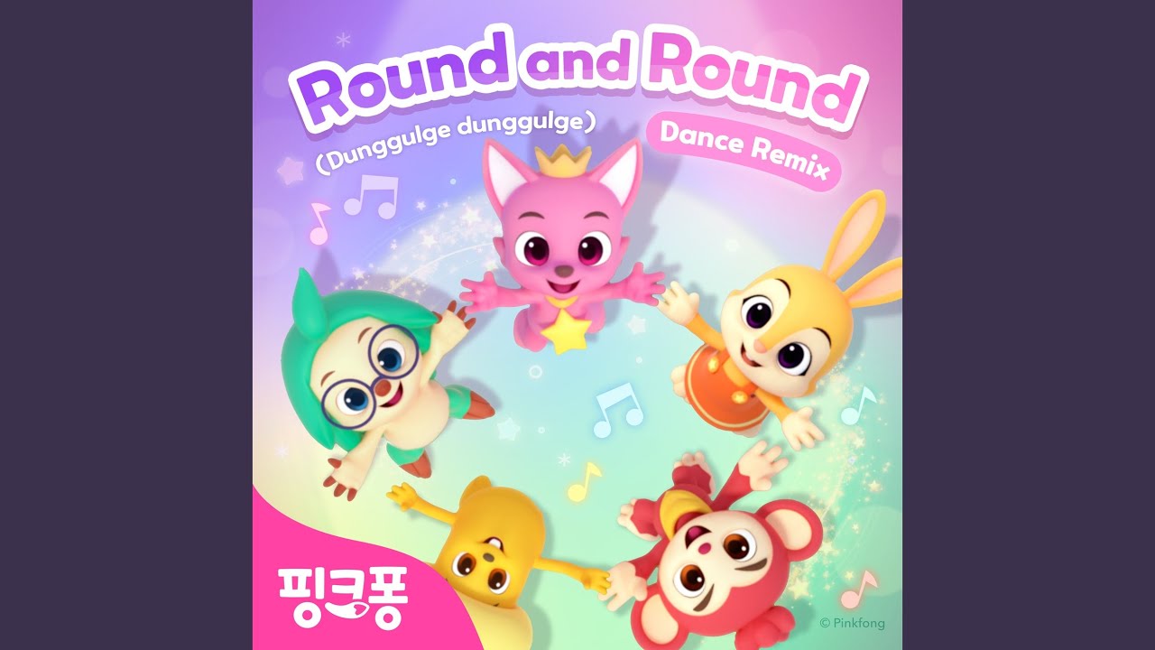 Round and Round (Remix Version) - Pinkfong: Song Lyrics, Music Videos ...