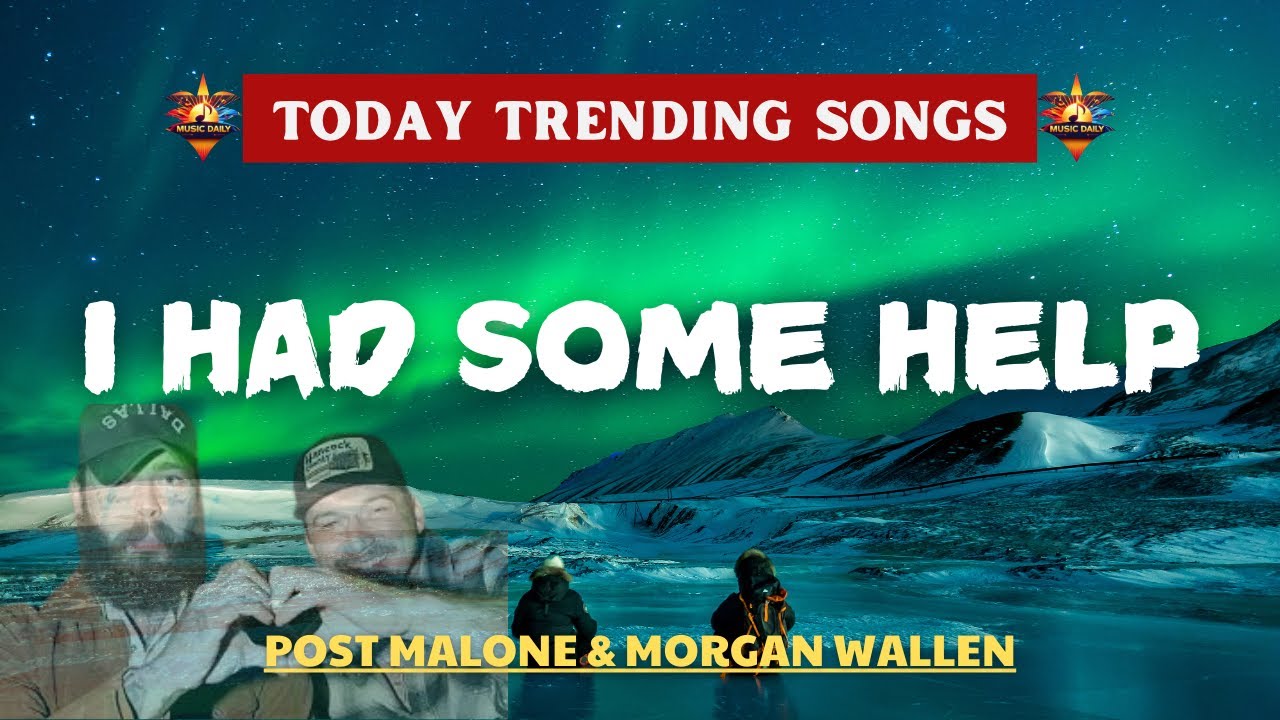 Post Malone & Morgan Wallen - I Had Some Help (Lyrics) - YouTube