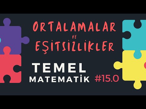 Ortalamalar ve Eşitsizlikler - (TEMEL MATEMATİK #15.0)