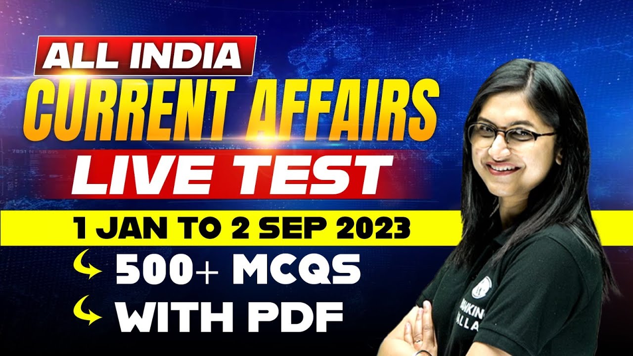 ALL INDIA CURRENT AFFAIRS LIVE TEST | 1 JAN TO 2 SEP | 500+ MCQs ...