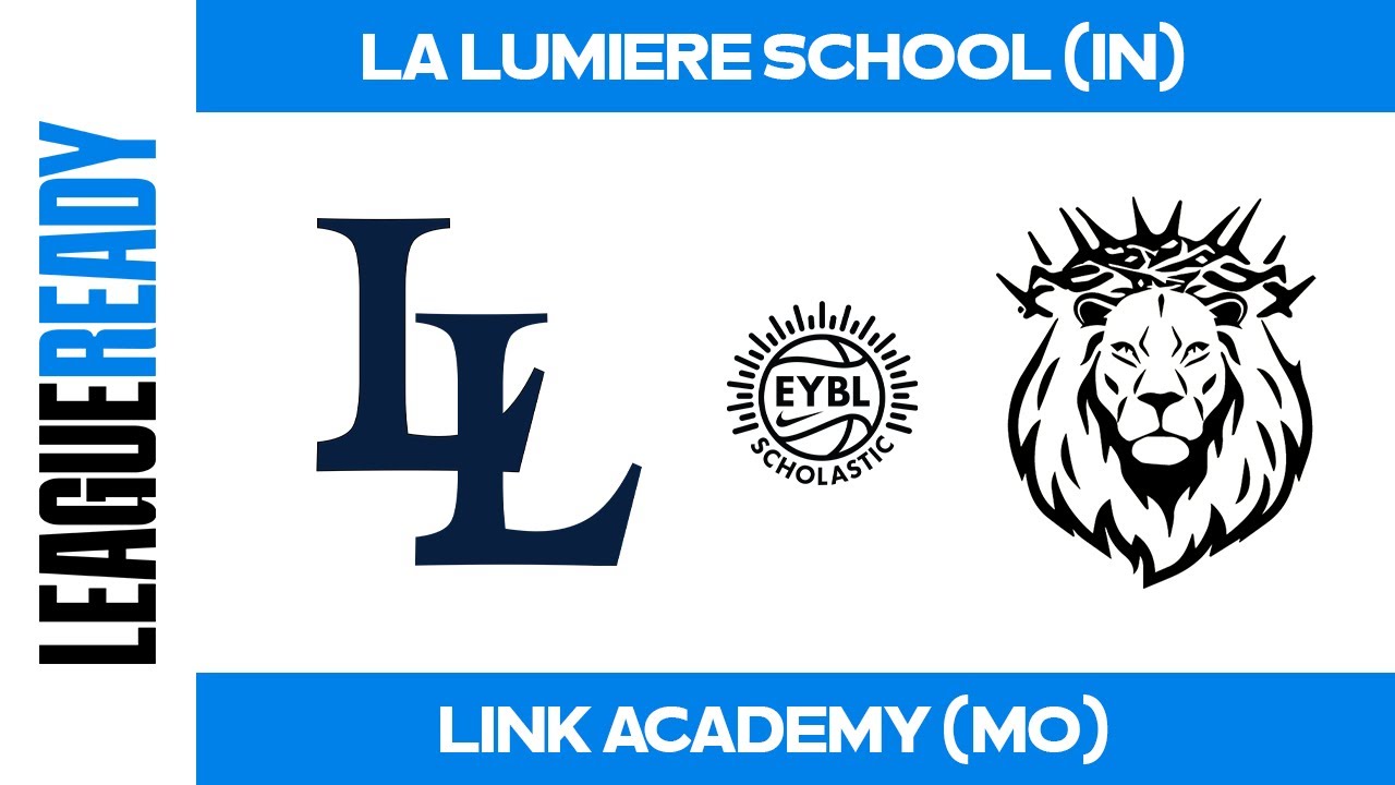 EYBL Scholastic - La Lumiere School (IN) vs Link Academy (MO) - YouTube
