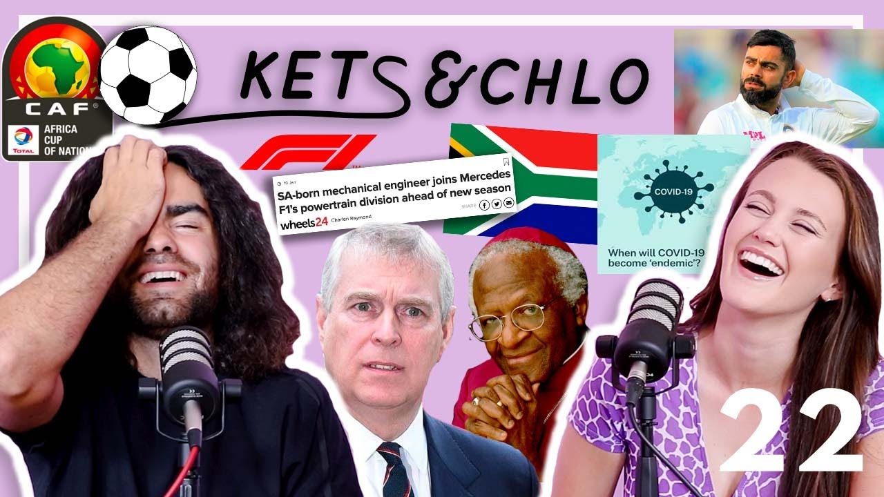KETS & CHLO | Prince Andrew | Endemic | Tutu | AFCON | Virat Kohli | SA ...
