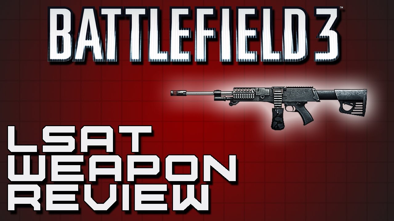 Battlefield 3 Weapon Review: LSAT - YouTube
