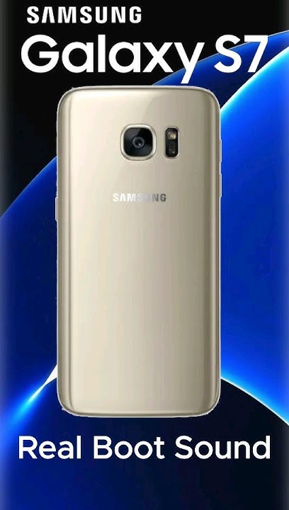samsung galaxy s7 android 6.0 beta boot sound (aka. s7 real startup) - YouTube