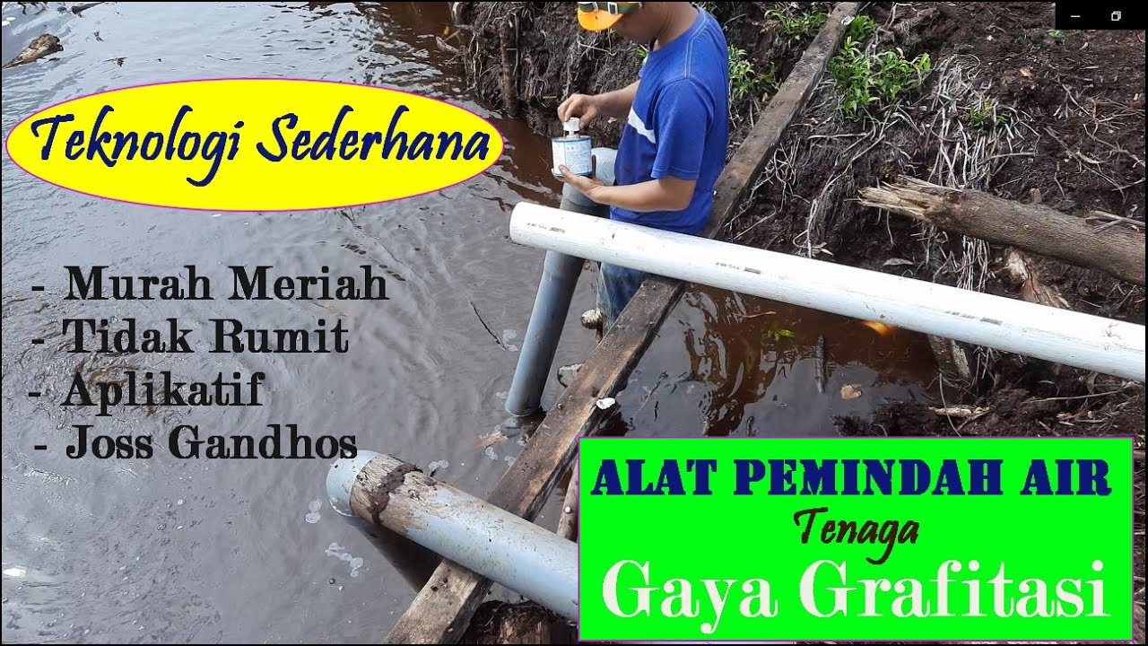 Alat Sederhana Pemindah Air... Efektif Untuk Buang Air Banjir, Irigasi ...