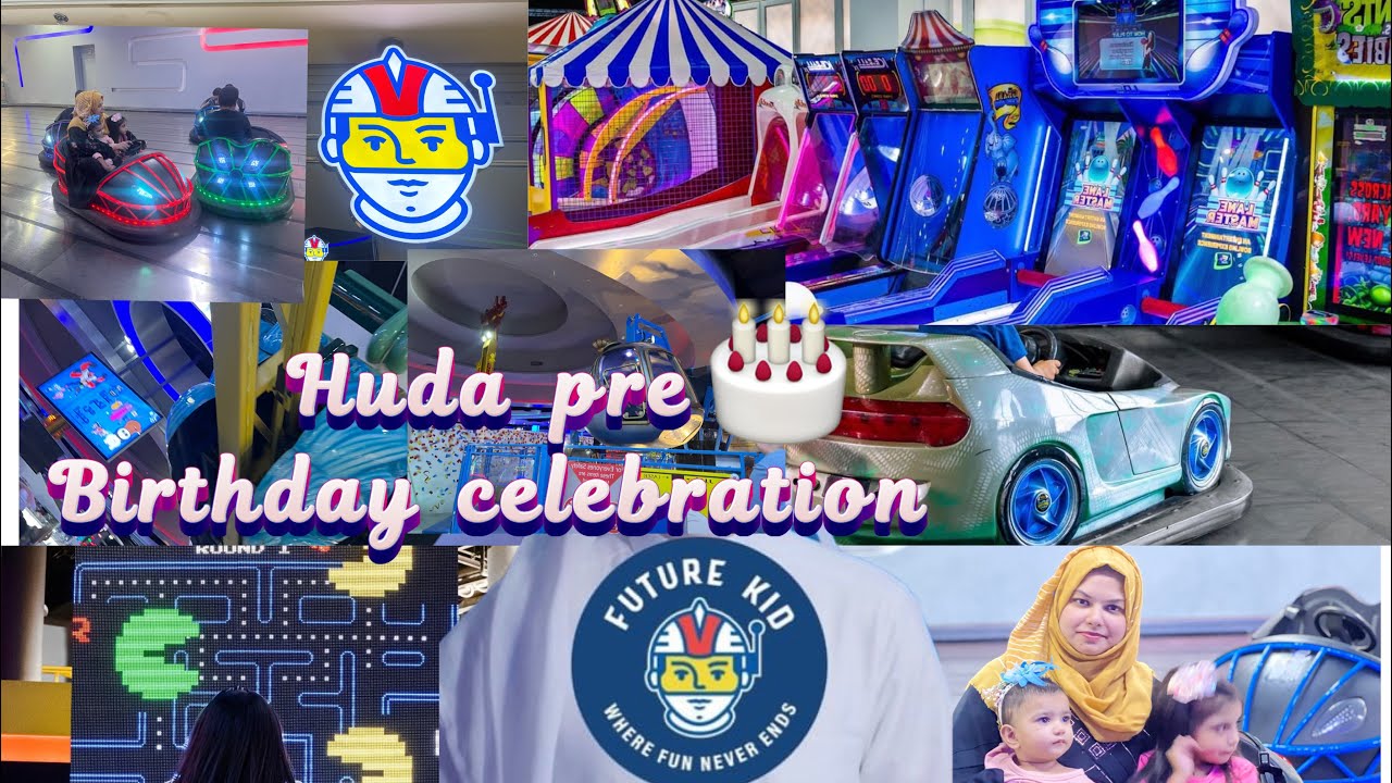 future kids - Salmiya ,kuwait huda pre Birthday celebration 🎂 - YouTube