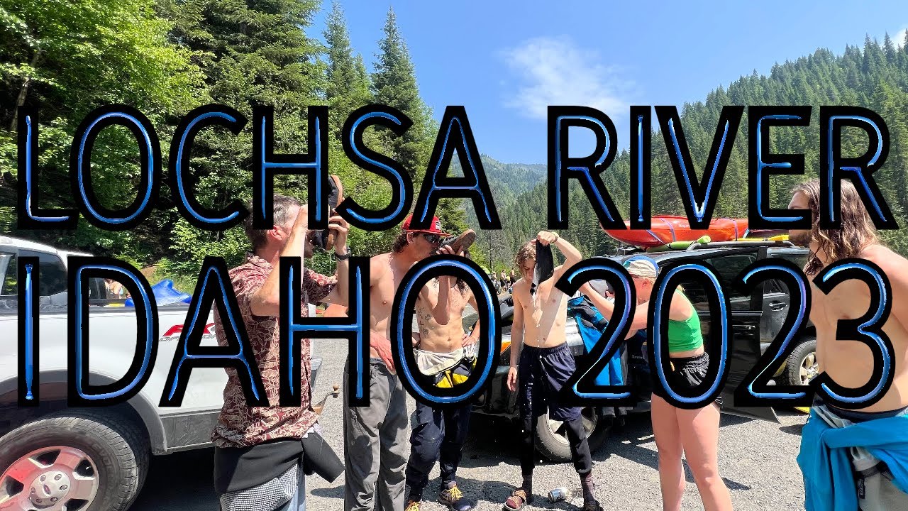Lochsa River 2023 High Water 15k-17k - YouTube