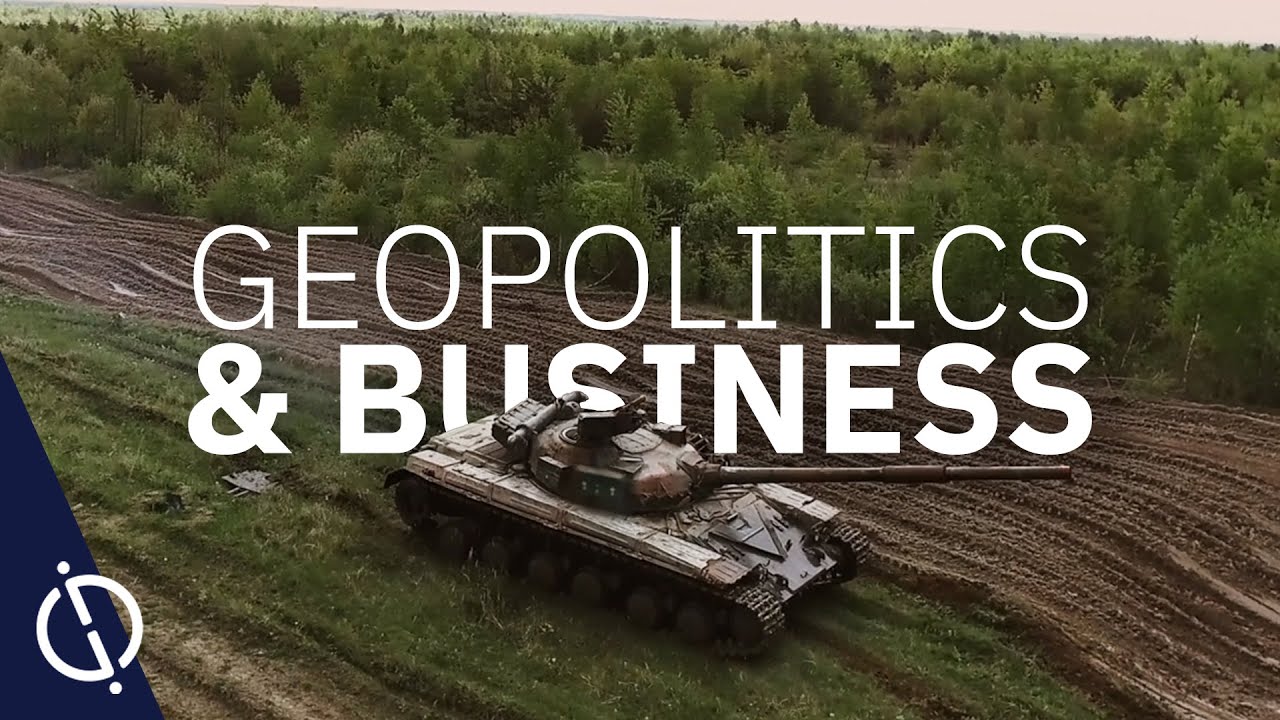 The Impact of Current Geopolitics on Business - YouTube